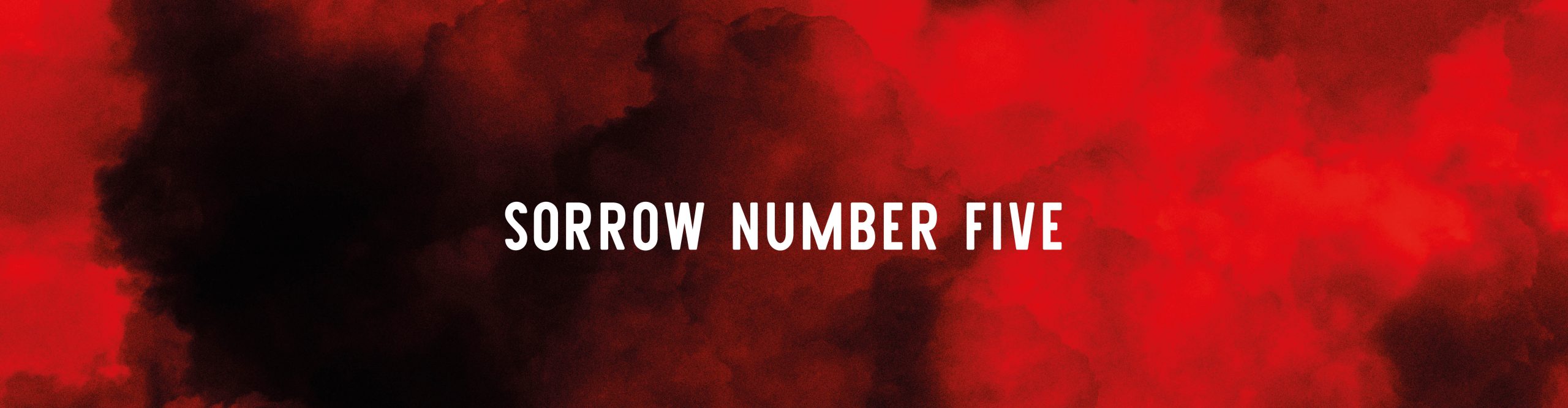 Sorrow number five